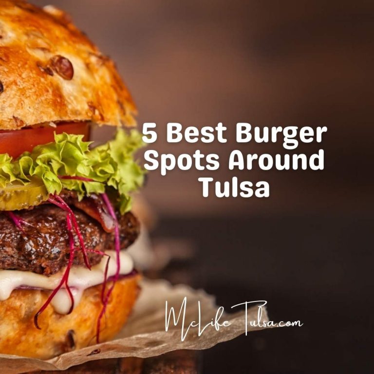 The 5 Best Burger Spots Around Tulsa - MC Life Tulsa Apartment Communities
